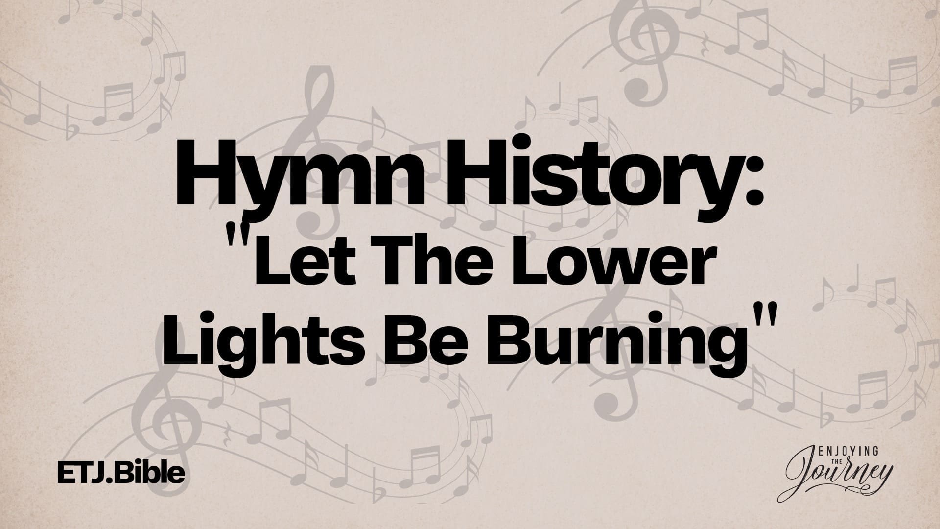 Hymn History: Let the Lower Lights Be Burning - Enjoying the Journey